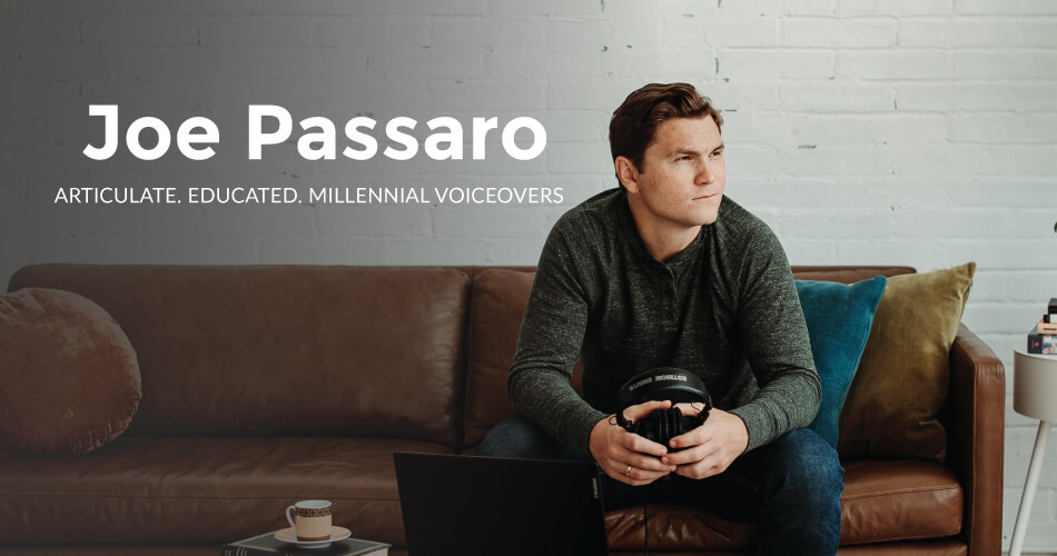 Voiceover Expertise and Tips | Joe Passaro, Millennial Voice Actor